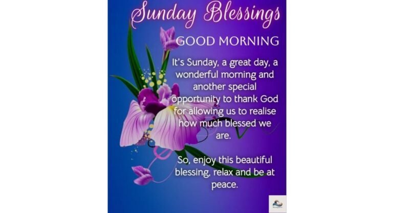 200+ Sunday Morning Blessings, Prayers, Quotes & Messages to Start Your Day